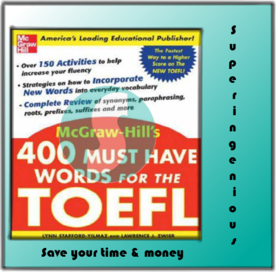 400 Must-Have Words for the TOEFL - Superingenious